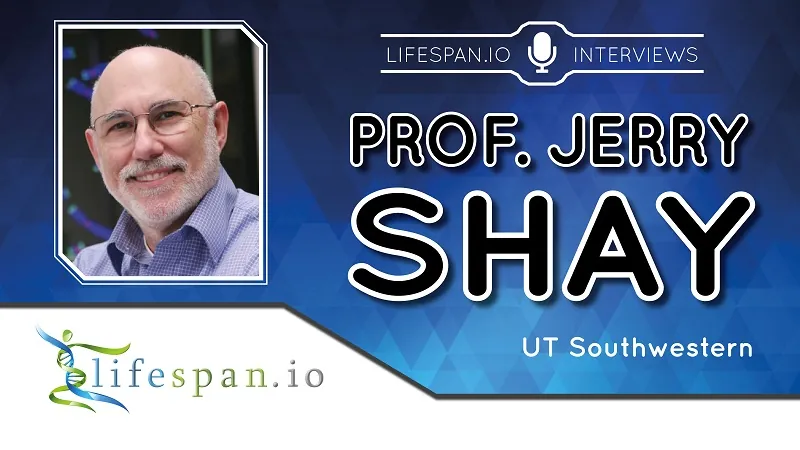 Jerry Shay on Telomere Measurements | Lifespan.io
